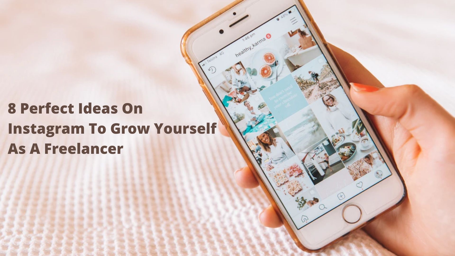 8 Perfect Ideas On Instagram To Grow Yourself As A Freelancer - HOWPO